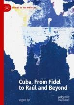 Cuba, From Fidel to Raúl and Beyond | Springer Nature Link (formerly ...