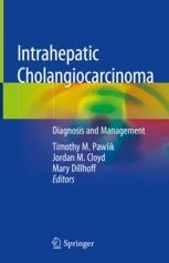 Intrahepatic Cholangiocarcinoma: Diagnosis and Management | SpringerLink