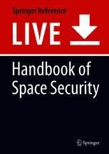 Handbook of Space Security: Policies, Applications and Programs ...