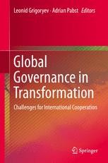 Global Governance in Transformation: Challenges for International ...