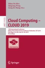 Cloud Computing – CLOUD 2019: 12th International Conference, Held as ...