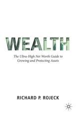 Wealth: The Ultra-High Net Worth Guide to Growing and Protecting Assets ...