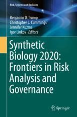 Synthetic Biology 2020: Frontiers in Risk Analysis and Governance ...