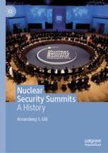 Nuclear Security Summits: A History | Springer Nature Link (formerly SpringerLink)