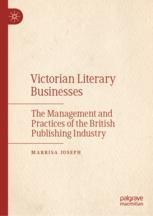 Victorian Literary Businesses: The Management and Practices of the ...