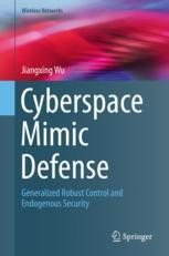 Cyberspace Mimic Defense: Generalized Robust Control and Endogenous ...