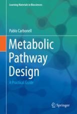 Metabolic Pathway Design: A Practical Guide | SpringerLink