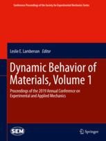 Dynamic Behavior of Materials, Volume 1: Proceedings of the 2019 Annual Conference on ...