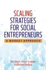 Scaling Strategies for Social Entrepreneurs: A Market Approach ...