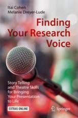 Finding Your Research Voice: Story Telling and Theatre Skills for ...
