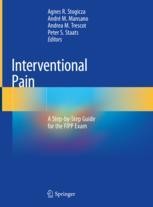 Interventional Pain: A Step-by-Step Guide for the FIPP Exam | SpringerLink