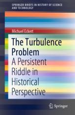 The Turbulence Problem: A Persistent Riddle in Historical Perspective ...