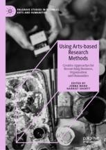 Using Arts-based Research Methods: Creative Approaches for Researching ...