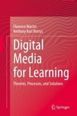 Digital Media for Learning: Theories, Processes, and Solutions ...