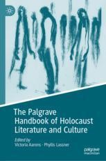 The Palgrave Handbook of Holocaust Literature and Culture | Springer ...