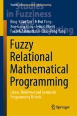 Fuzzy Relational Mathematical Programming: Linear, Nonlinear and ...