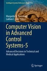 Computer Vision in Advanced Control Systems-5: Advanced Decisions in ...