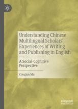 Understanding Chinese Multilingual Scholars’ Experiences of Writing and ...