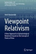Viewpoint Relativism: A New Approach to Epistemological Relativism ...