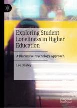 Exploring Student Loneliness in Higher Education: A Discursive ...