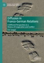 Diffusion in Franco-German Relations: A Different Perspective on a ...