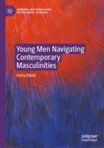 Young Men Navigating Contemporary Masculinities | Springer Nature Link ...