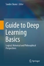 Guide to Deep Learning Basics: Logical, Historical and Philosophical ...