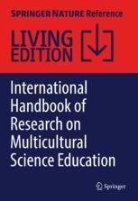 International Handbook of Research on Multicultural Science Education ...