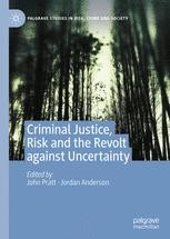 Criminal Justice, Risk and the Revolt against Uncertainty | SpringerLink