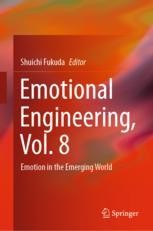 Emotional Engineering, Vol. 8: Emotion in the Emerging World | Springer ...