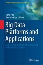 Big Data Platforms and Applications: Case Studies, Methods, Techniques ...