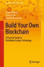 Build Your Own Blockchain: A Practical Guide to Distributed Ledger ...