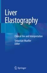 Liver Elastography: Clinical Use and Interpretation | SpringerLink
