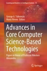 Advances in Core Computer Science-Based Technologies: Papers in Honor ...