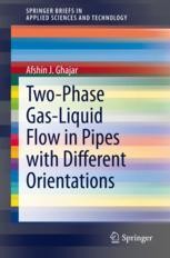 Two-Phase Gas-Liquid Flow in Pipes with Different Orientations ...