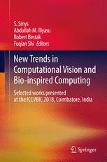 New Trends in Computational Vision and Bio-inspired Computing: Selected ...