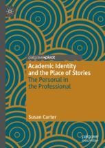 Academic Identity and the Place of Stories: The Personal in the ...