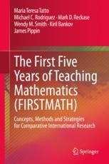 The First Five Years of Teaching Mathematics (FIRSTMATH): Concepts ...