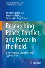 Researching Peace, Conflict, and Power in the Field: Methodological ...