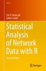 Statistical Analysis of Network Data with R | SpringerLink