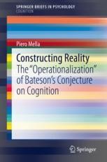 Constructing Reality: The "Operationalization" of Bateson’s Conjecture ...
