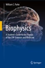 Biophysics: A Student’s Guide to the Physics of the Life Sciences and ...