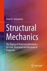 Structural Mechanics : The Theory of Structural Mechanics for Civil ...