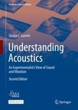 Understanding Acoustics: An Experimentalist’s View of Sound and ...