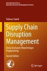 Supply Chain Disruption Management: Using Stochastic Mixed Integer ...