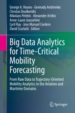 Big Data Analytics for Time-Critical Mobility Forecasting: From Raw ...