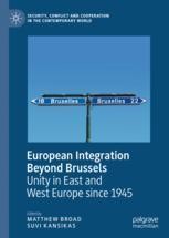 European Integration Beyond Brussels: Unity in East and West Europe ...
