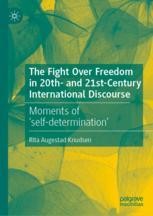 The Fight Over Freedom in 20th- and 21st-Century International ...