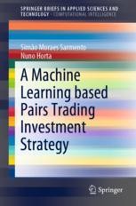 A Machine Learning based Pairs Trading Investment Strategy | SpringerLink
