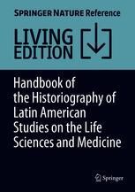 Handbook of the Historiography of Latin American Studies on the Life ...